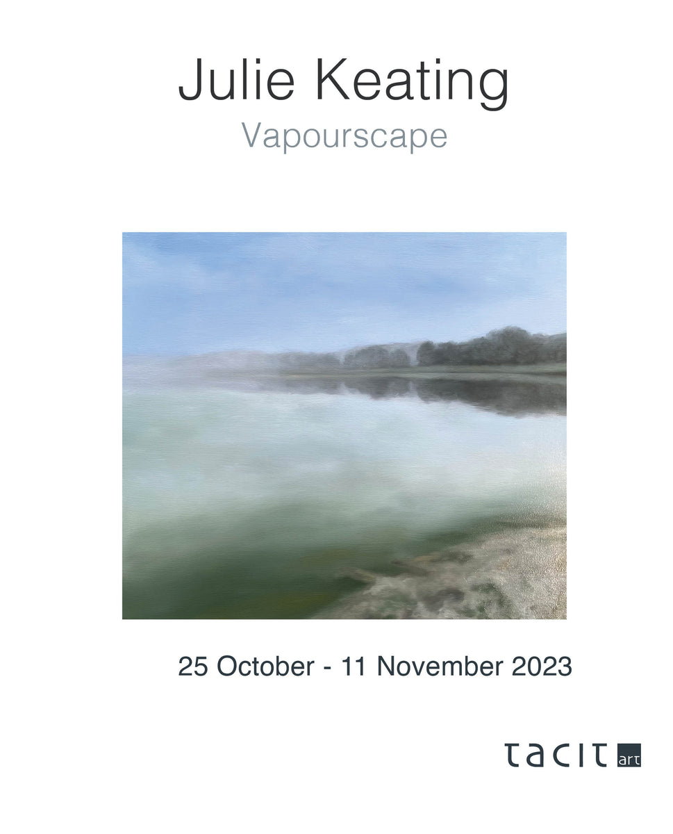 Julie Keating - Vapourscape (2023) exhibition catalogue – TACIT ART